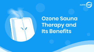Ozone Sauna Therapy and its Important 7 Benefits