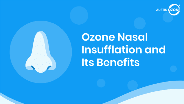 Ozone Ear Insufflation | Benefits of Ozone Ear Insufflation